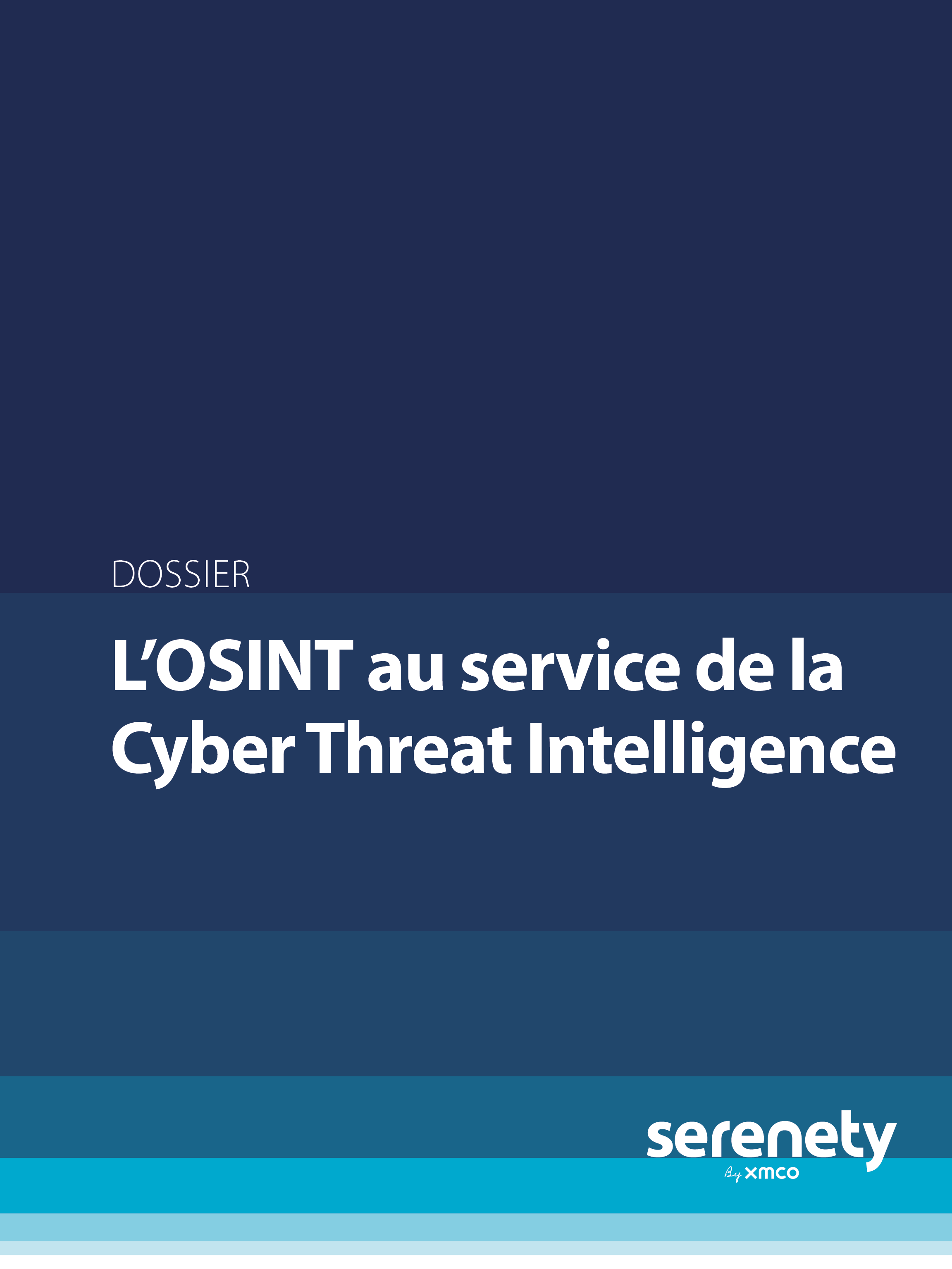L'OSINT au service de la Cyber Threat Intelligence - XMCO L'OSINT au service de la Cyber Threat Intelligence - XMCO